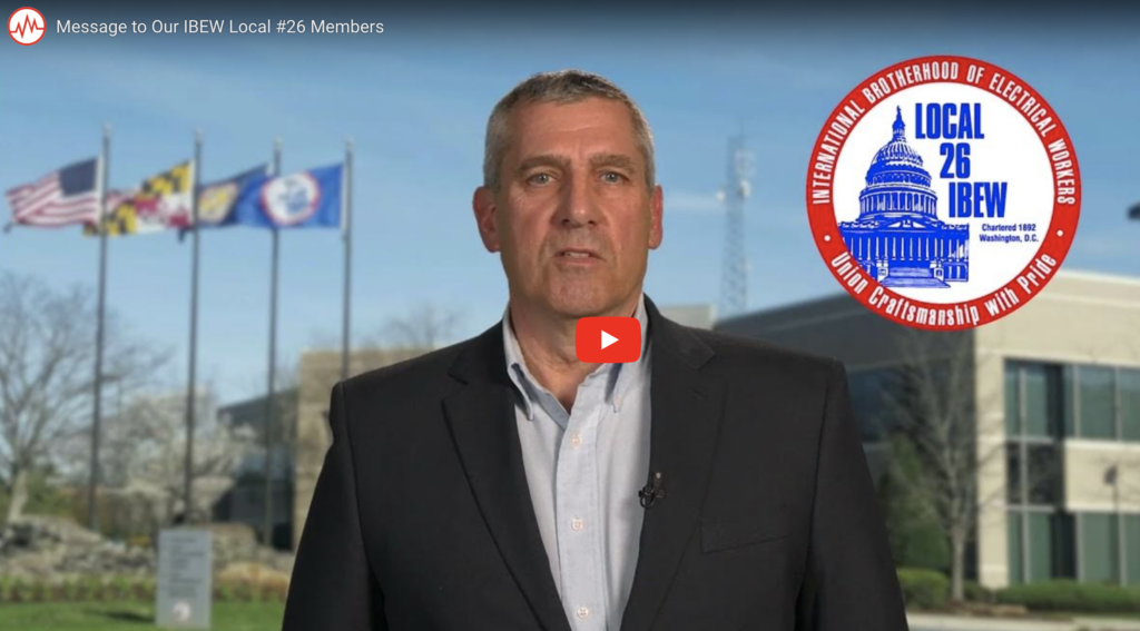 Message to Our IBEW Local #26 Members - The Electrical Alliance